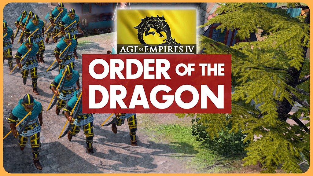 Order of the dragon here - IV - Discussion - Age of Empires Forum